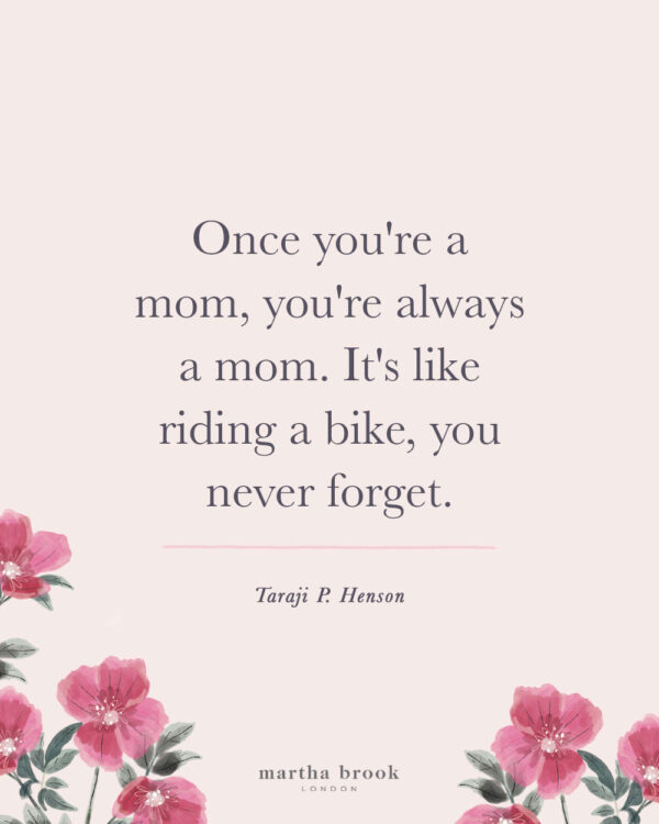 12 of the best mum quotes for Mother's Day | Martha Brook