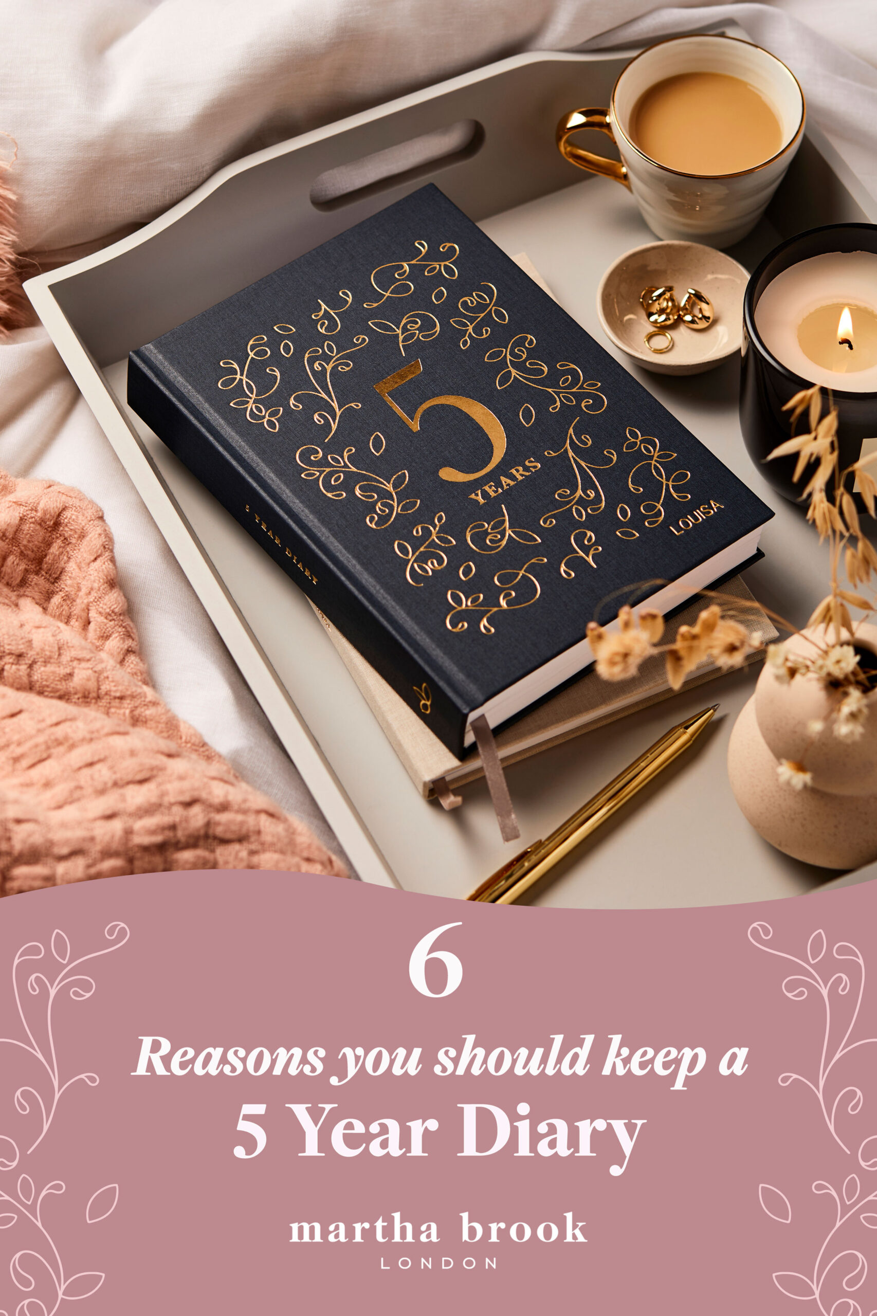 6 reasons you should keep a five year diary | Martha Brook